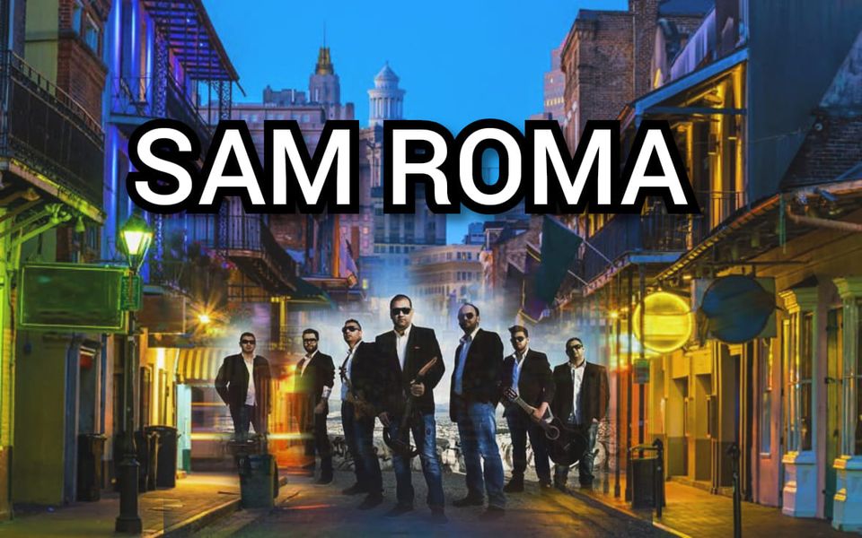 Ξεφάντωμα με τους Sam Roma - Ελεύθερη είσοδος